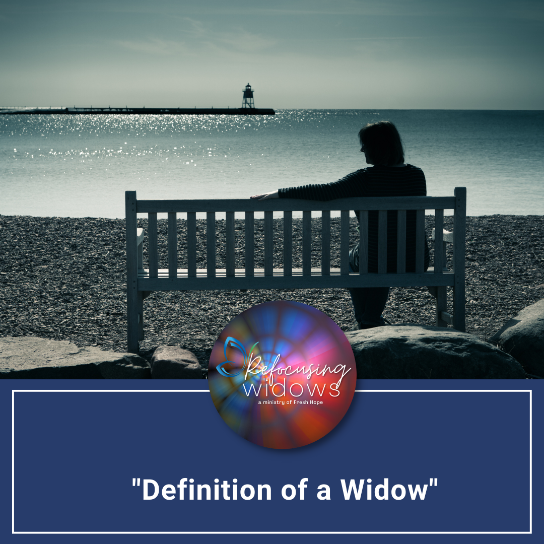 Definition Of A Widow Refocusing Widows